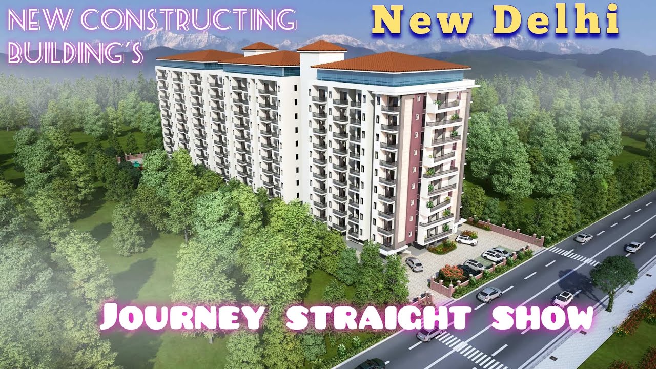 New construction building's in New Delhi || journey view - YouTube