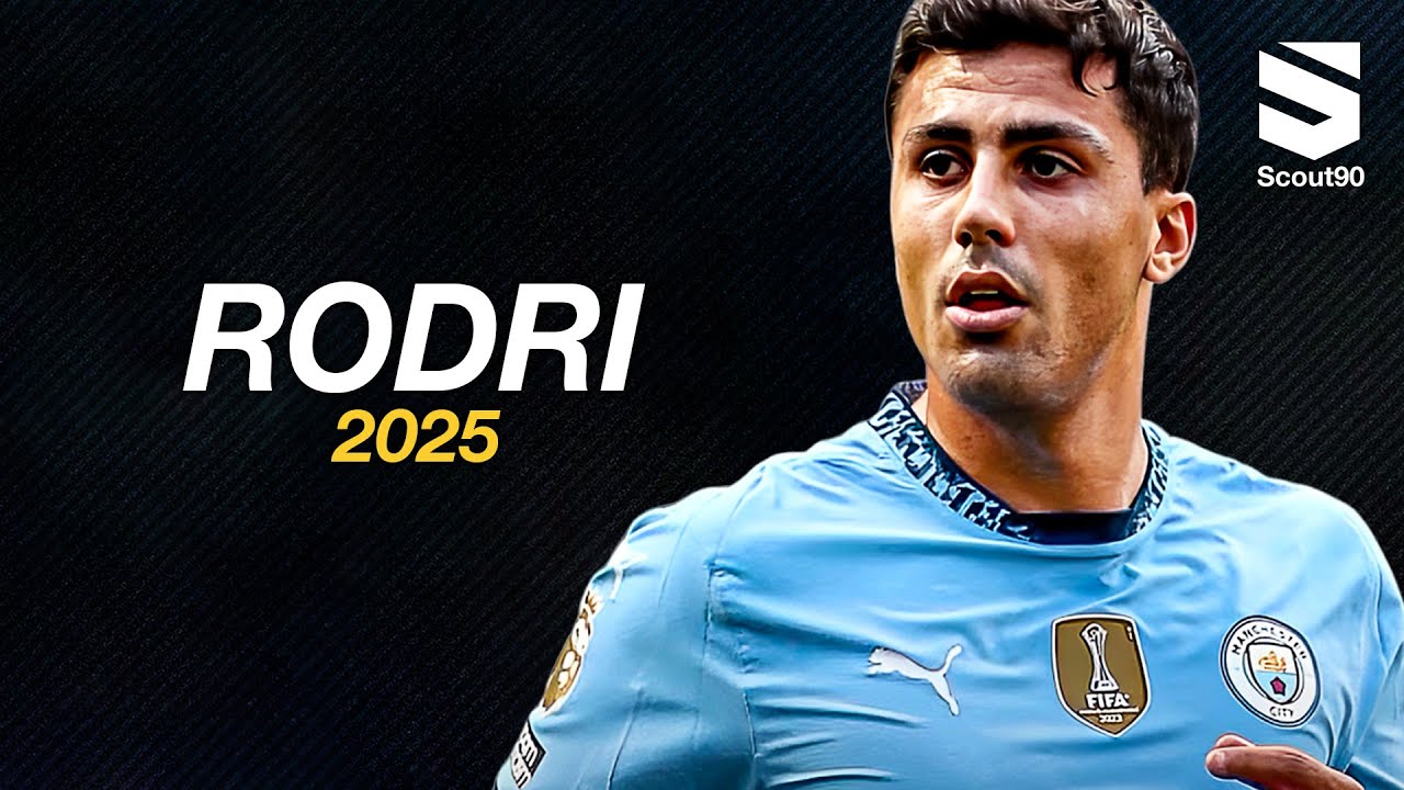 Rodri 2025 Man City - Brilliant Skills, Assists & Goals | HD - YouTube