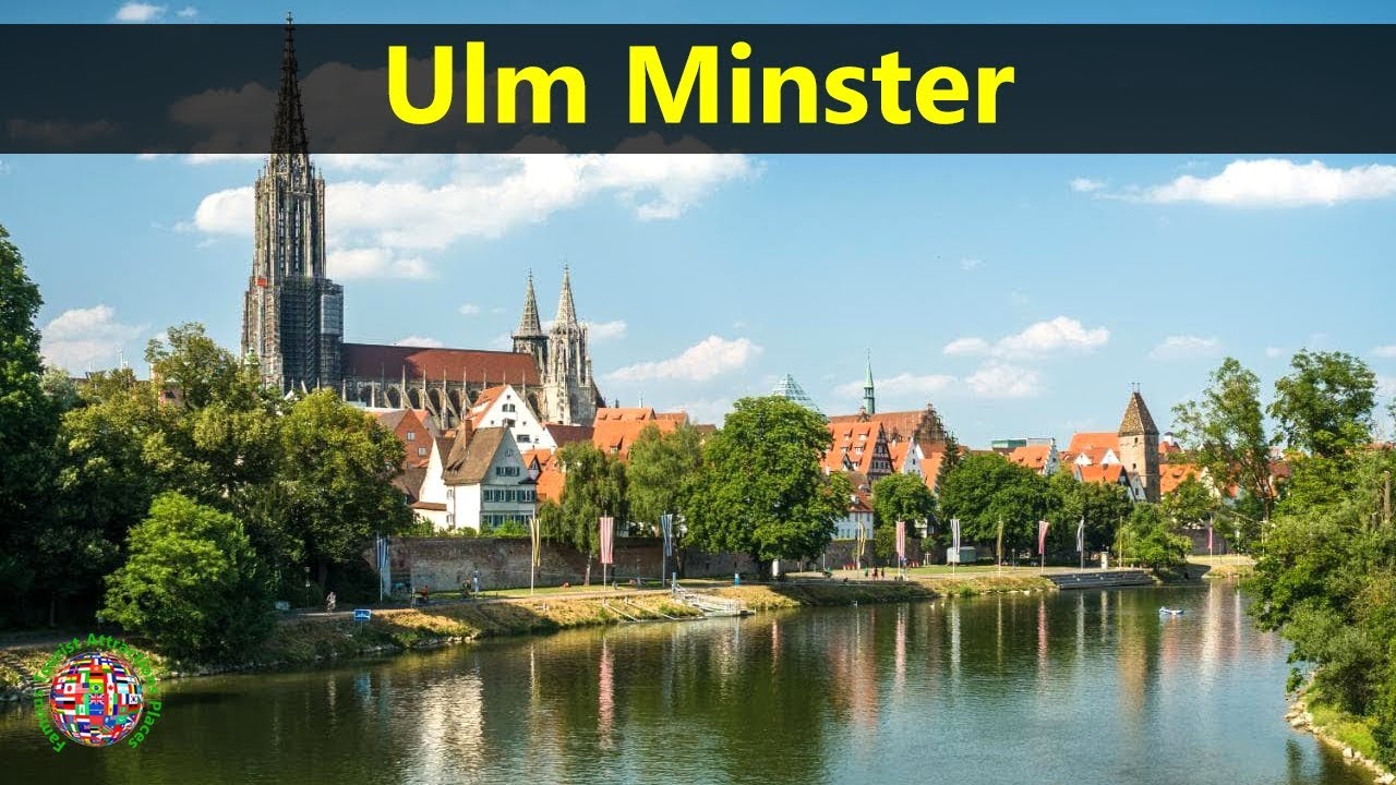 Best Tourist Attractions Places To Travel In Germany | Ulm Minster ...