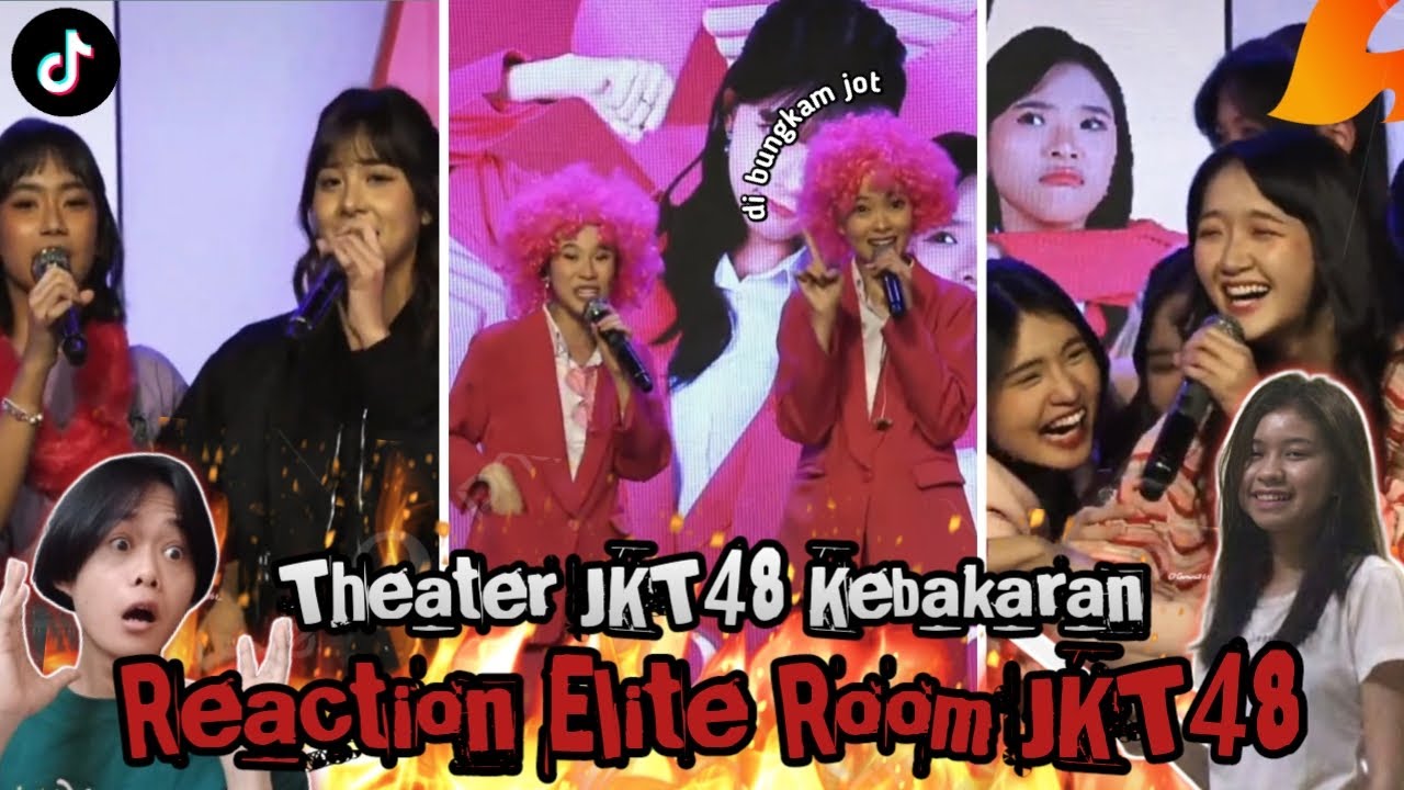 REACTION TIKTOK ||| Theater JKT48 Kebakaran. Elite Room Pecah 🤣.momen lucu Member JKT48 - YouTube