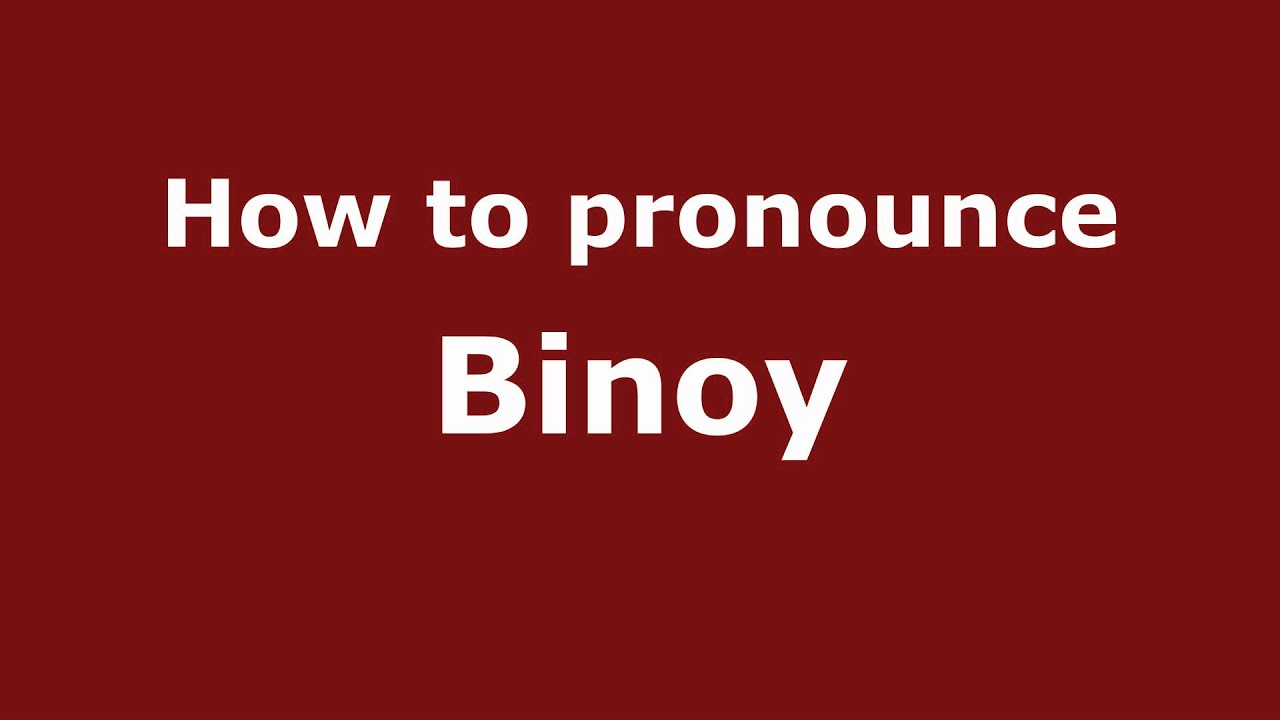 Pronounce Names - How to Pronounce Binoy - YouTube