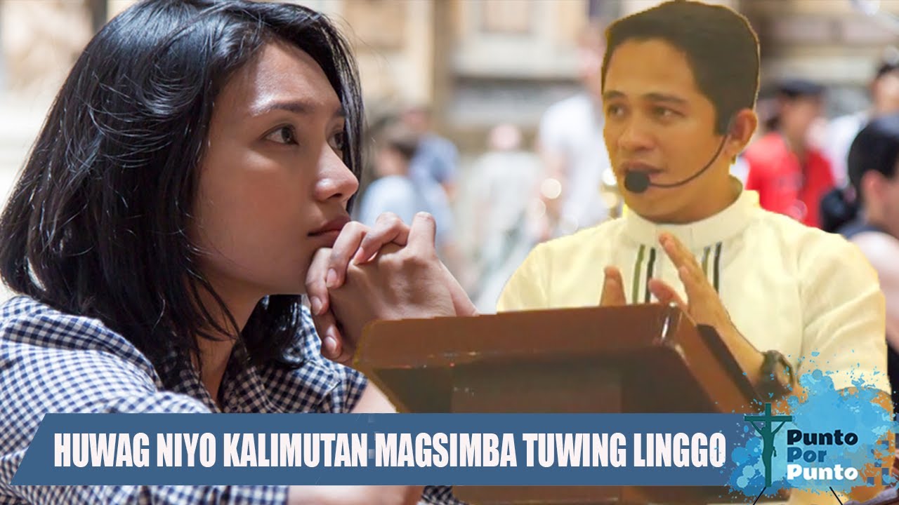 Huwag natin kalimutan magsimba tuwing Linggo - YouTube