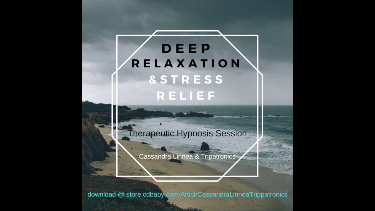 Hypnosis for Deep Relaxation and Stress Relief - YouTube