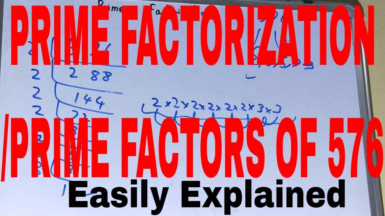 Prime Factorization Of 576 Prime Factors Of 576 Write Prime prime-factorization-of-576-prime-factors-of-576-write-prime