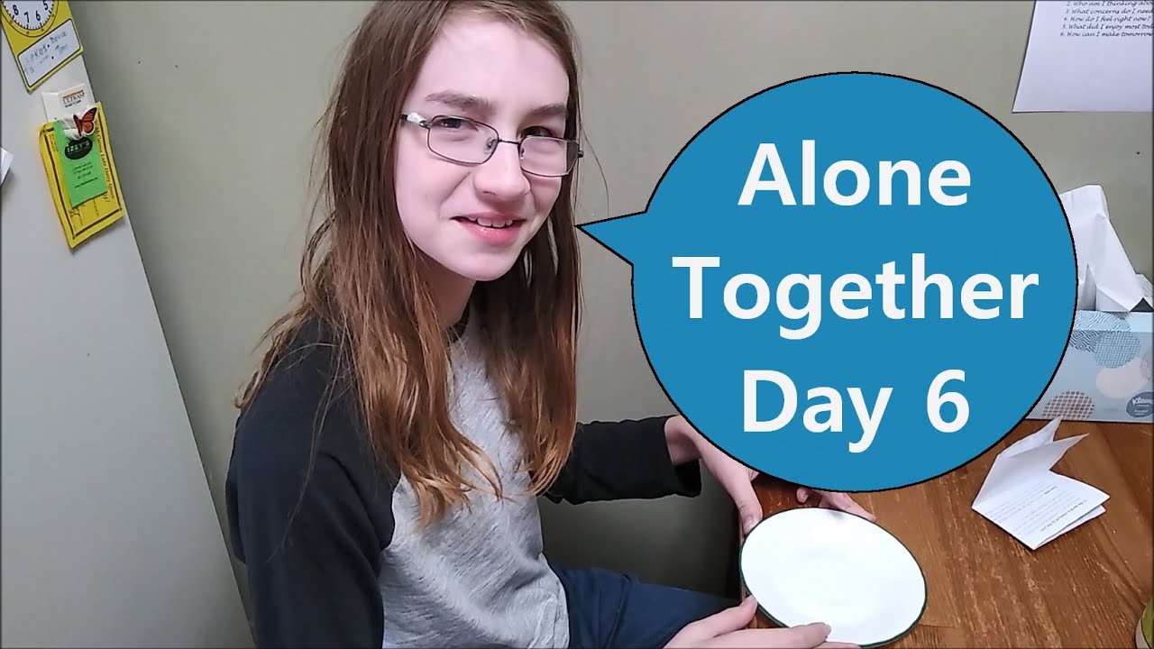 What it's Like to be Alone Together (Day 6) - YouTube