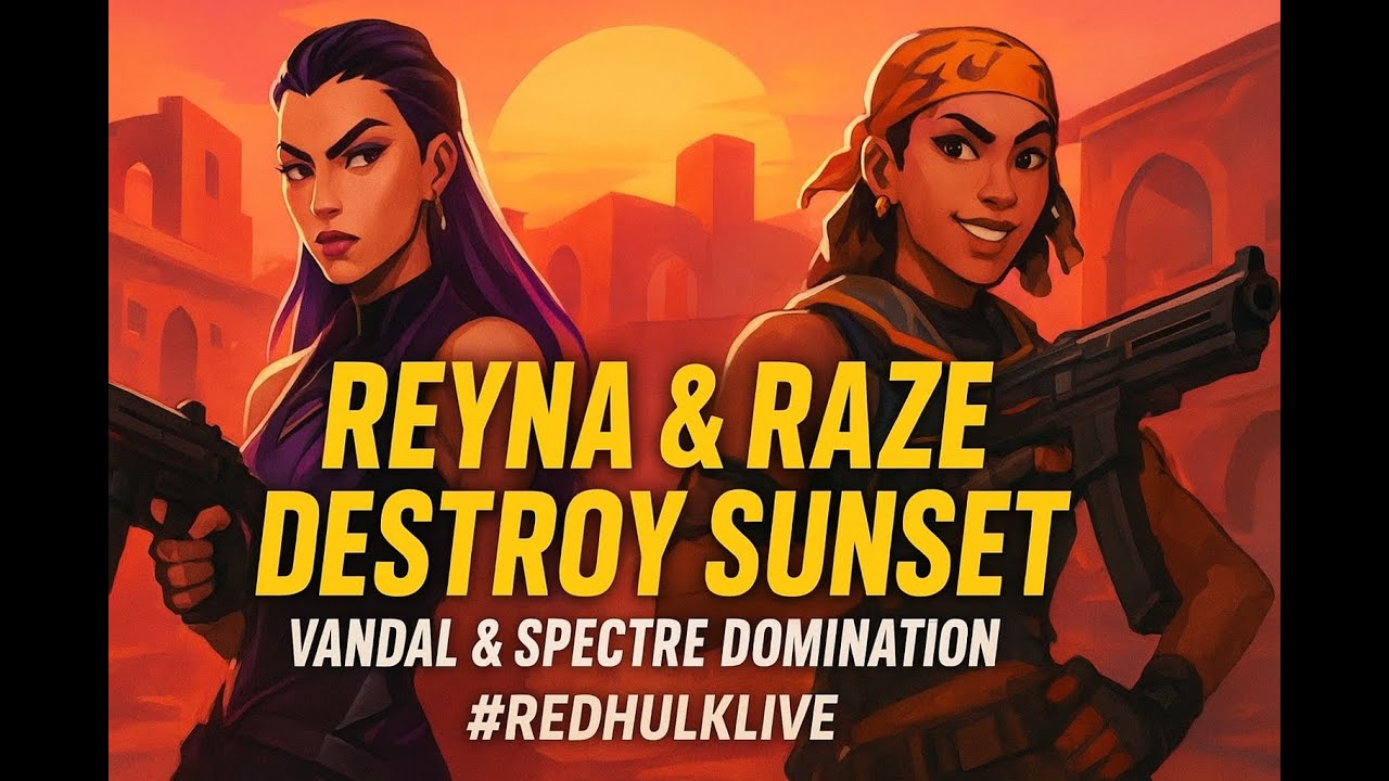 Day 103 Reyna & Raze DESTROY Sunset 💥 Vandal & Spectre Domination # ...