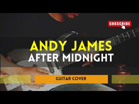 Andy James - After Midnight ( Guitar Cover ) - YouTube