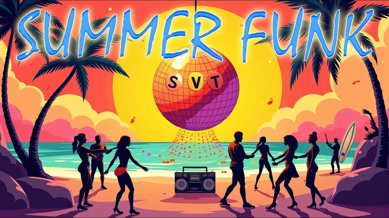 SVT - Summer Funk 🎵 #SVT_music #funkmusic #discomusic #discofunk - YouTube