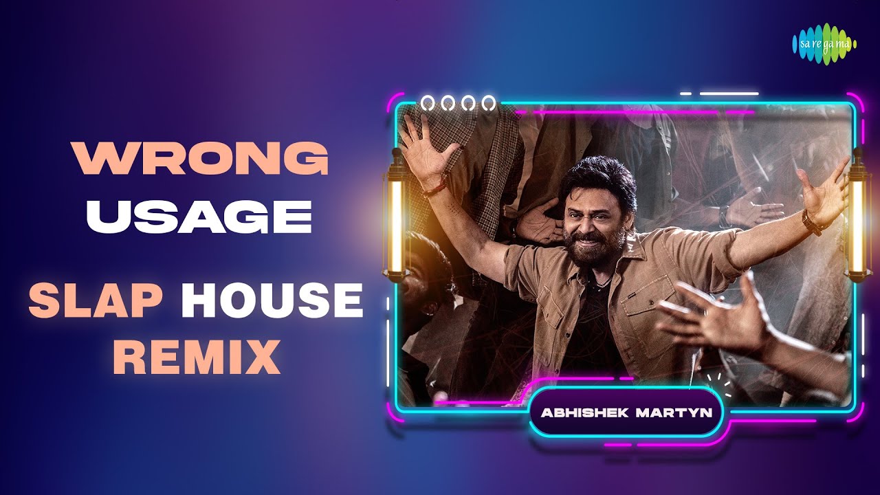 Wrong Usage - Slap House Remix | Saindhav | Santhosh Narayanan | Nakash Aziz | Abhishek Martyn ...