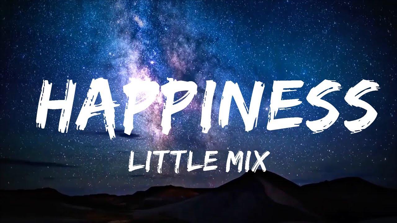 Little Mix - Happiness (Lyrics) | Best Vibing Music - YouTube