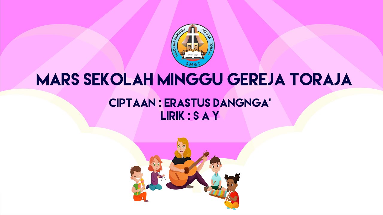 MARS SEKOLAH MINGGU GEREJA TORAJA - YouTube