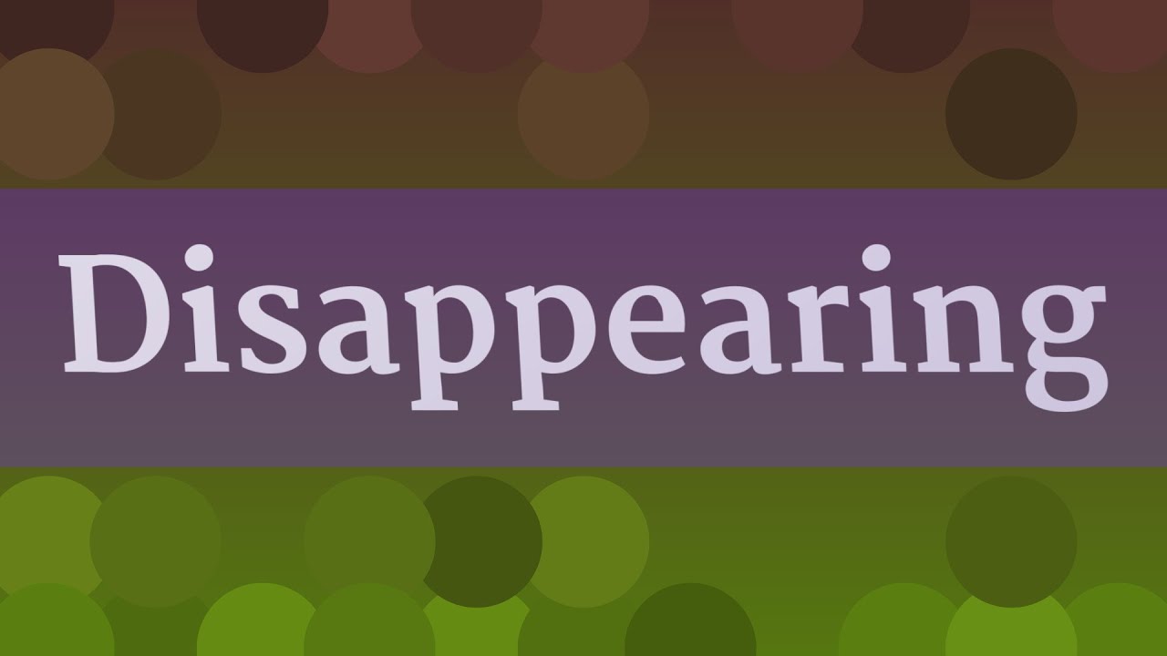 DISAPPEARING pronunciation • How to pronounce DISAPPEARING - YouTube