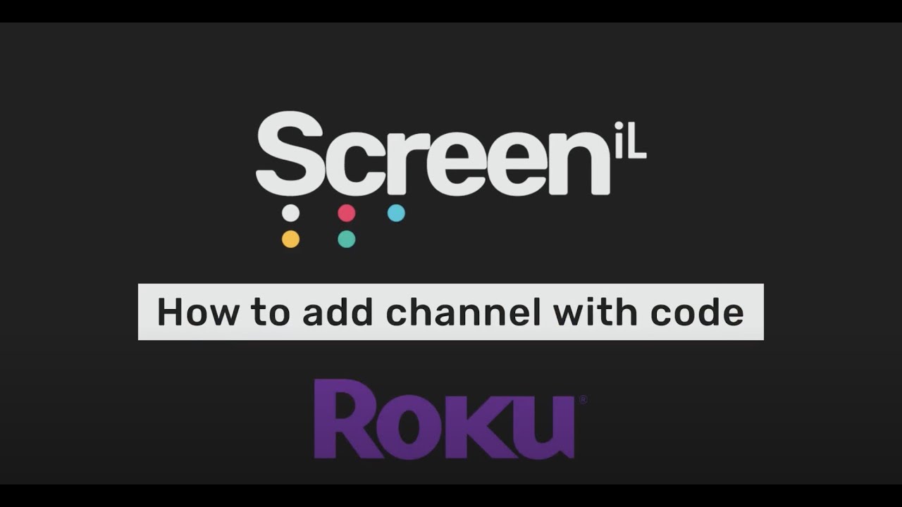 How to Add Screen iL on Your Roku - YouTube