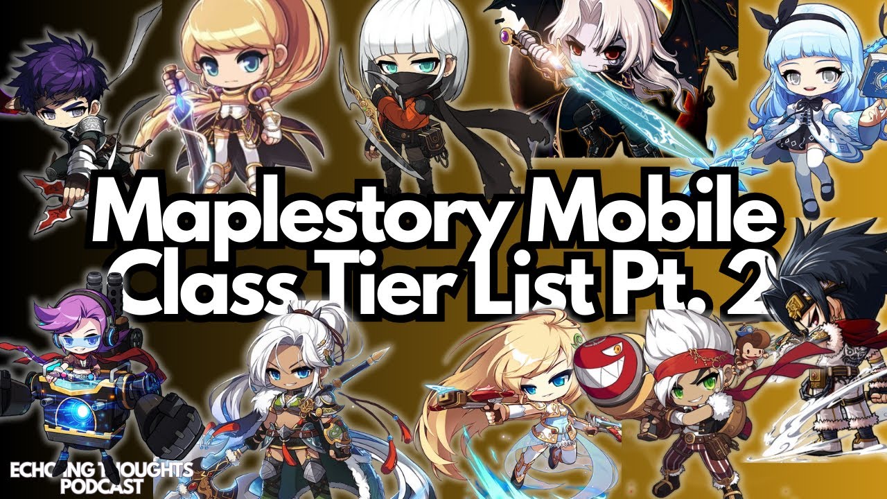 Maplestory M Post V4 Class Tier List Pt. 2 (The Best Of The Best) | Ep. 78 Pt. 2 - YouTube