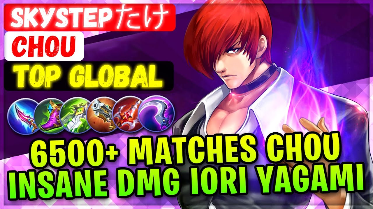 6500+ Matches Chou, Insane Damage Iori Yagami [ Top Global Chou ...