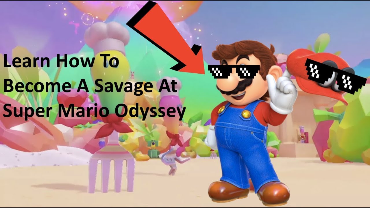 Becoming A Pro At Super Mario Odyssey #1- Learning Savage Techniques ...