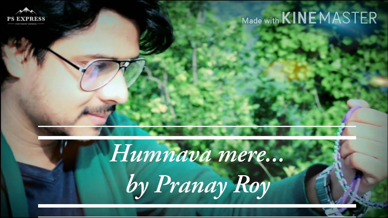Humnava mere... Cover by Pranay Roy - YouTube