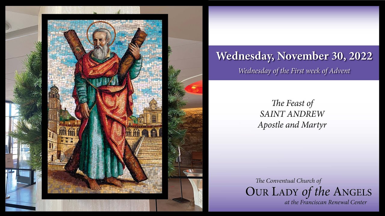 Wednesday, November 30, 2022 (8:00am) - The Feast of Saint Andrew ...