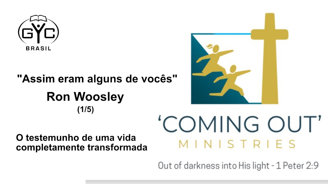 Ron Woosley – "Assim eram alguns de vocês..." (Testemunho) – GYC Brasil ...