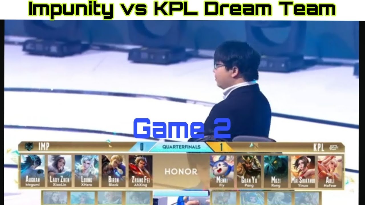 Quarter Finals Impunity vs KPL Dream Team Game 2 HoK x EWC - YouTube