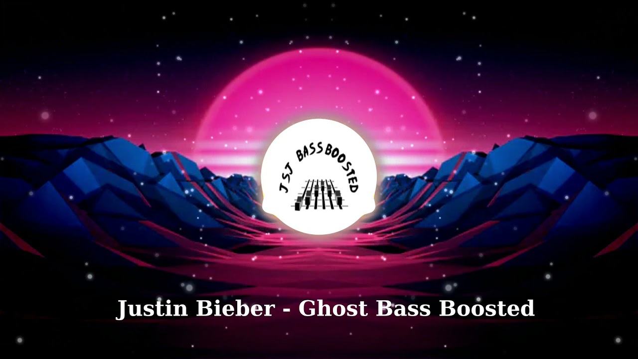 Justin Bieber - Ghost Bass Boosted eXtreme | Use headphones for better ...