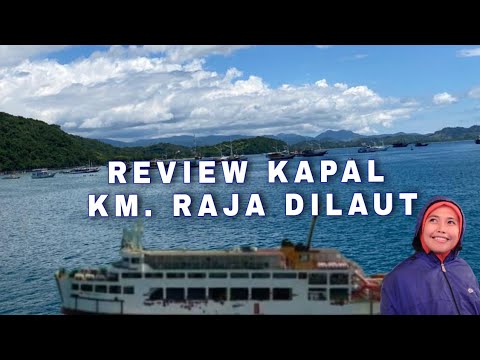 RIVIEW KAPAL KMP RAJA DILAUT RUTE KOLAKA BAJOE ASMHANADIAA - YouTube