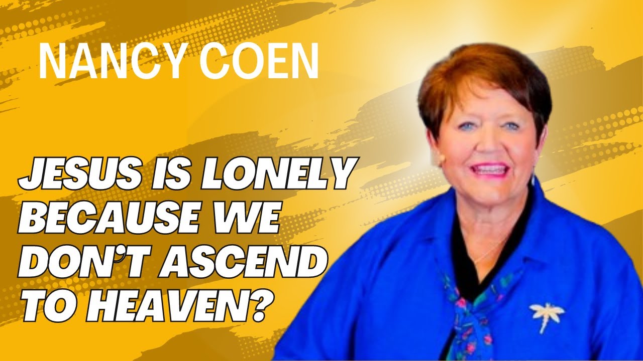 Nancy Coen Says Her Mission Is To Cure Jesus' Loneliness - YouTube