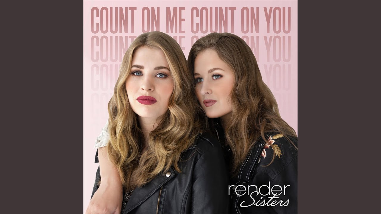 Count on Me Count on You - YouTube
