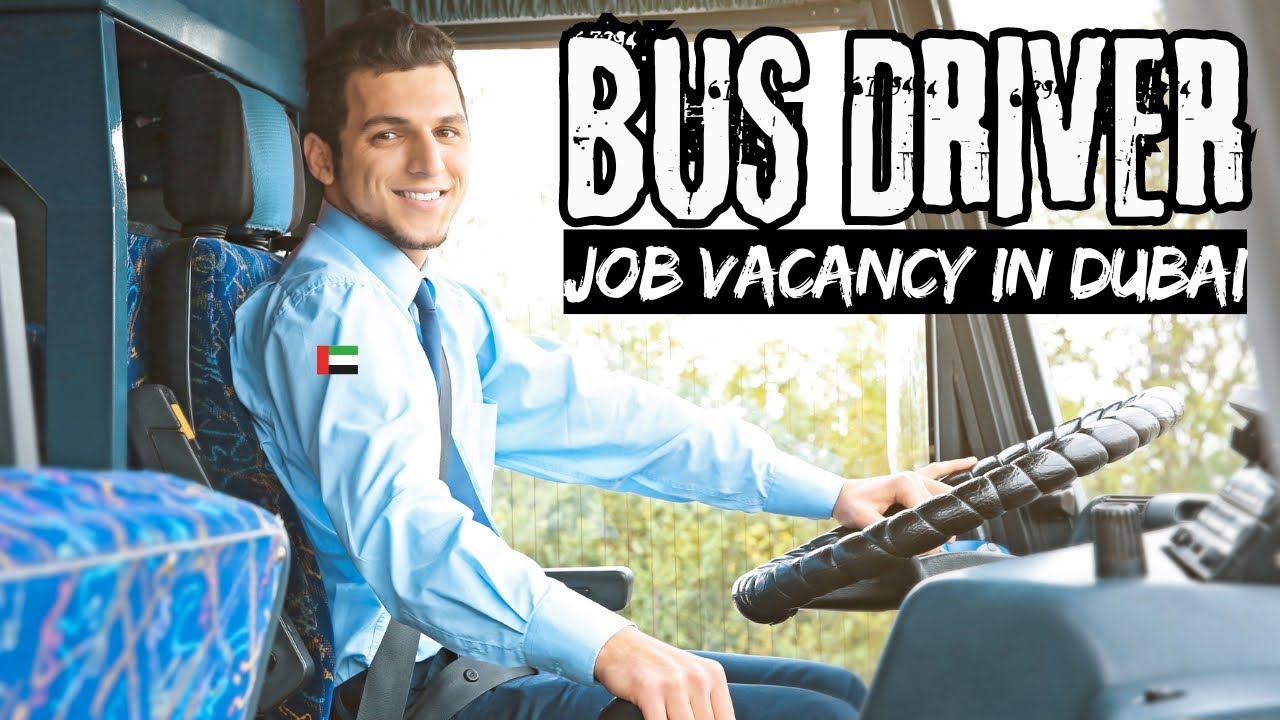Bus Driver Job Salary in Dubai | UAE Driver Job Vacancy 2024 - YouTube