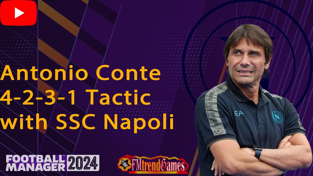 FM24 Antonio Conte Tactic with Napoli in FM24, 24-25 Season (build-up ...