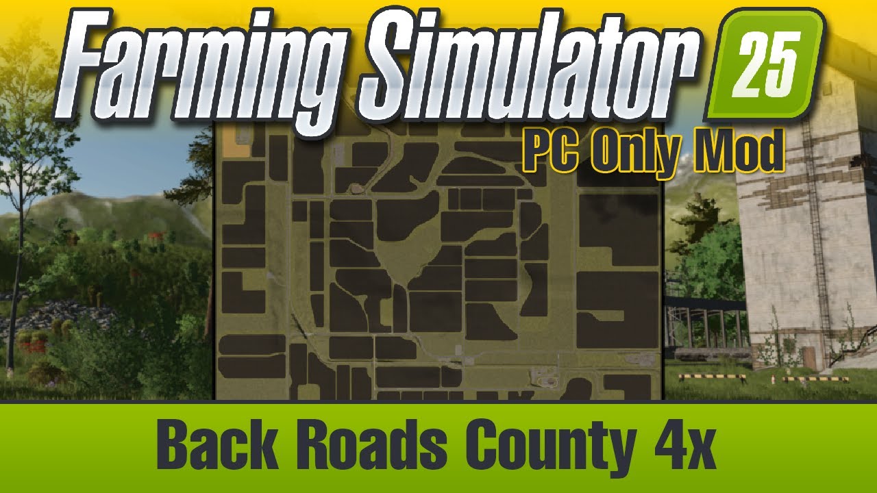 Back Roads County 4x - FS25 Map - YouTube