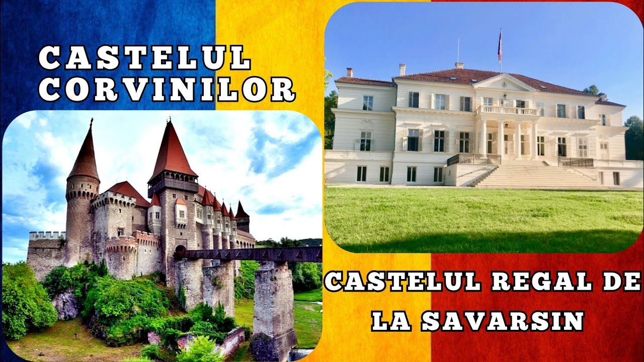CASTELUL CORVINILOR ȘI CASTELUL REGAL DE LA SAVARSIN - YouTube