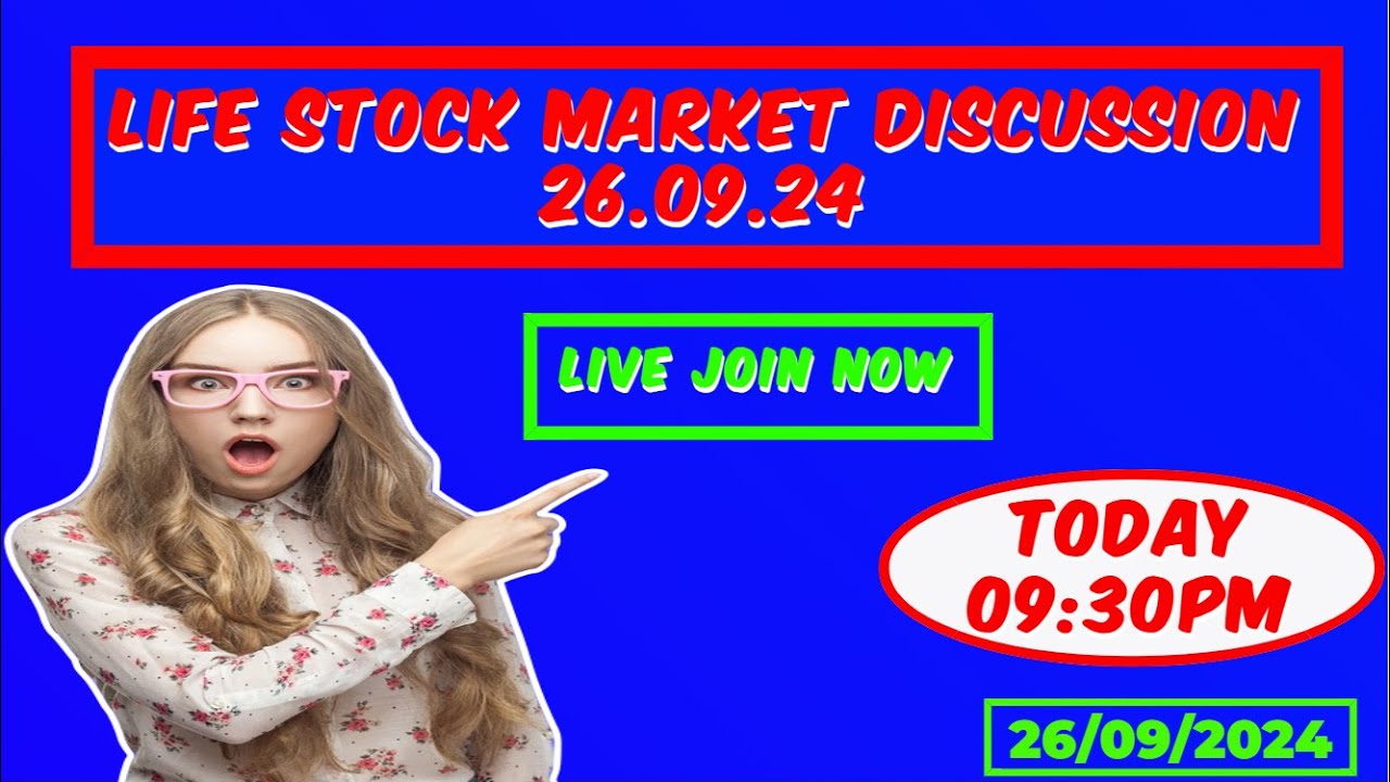 Life Stock Market Discussion 26.09.24 - YouTube