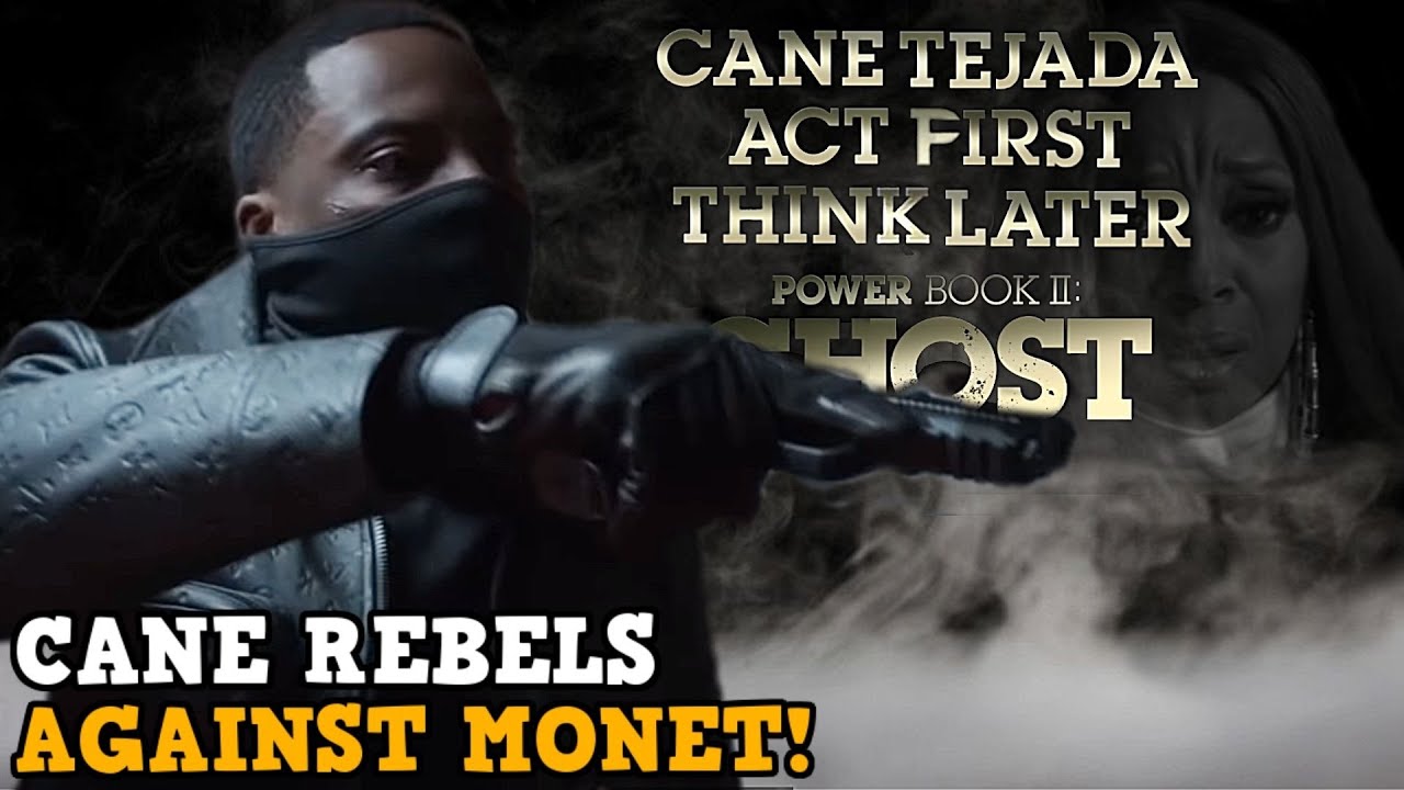 Power Book II: Ghost Will Cane Tejada Rebel Against Monet? - YouTube