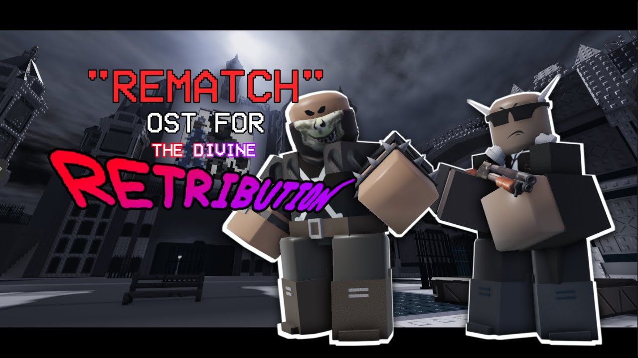 Rematch! | Original Soundtrack of the Divine Retribution - YouTube