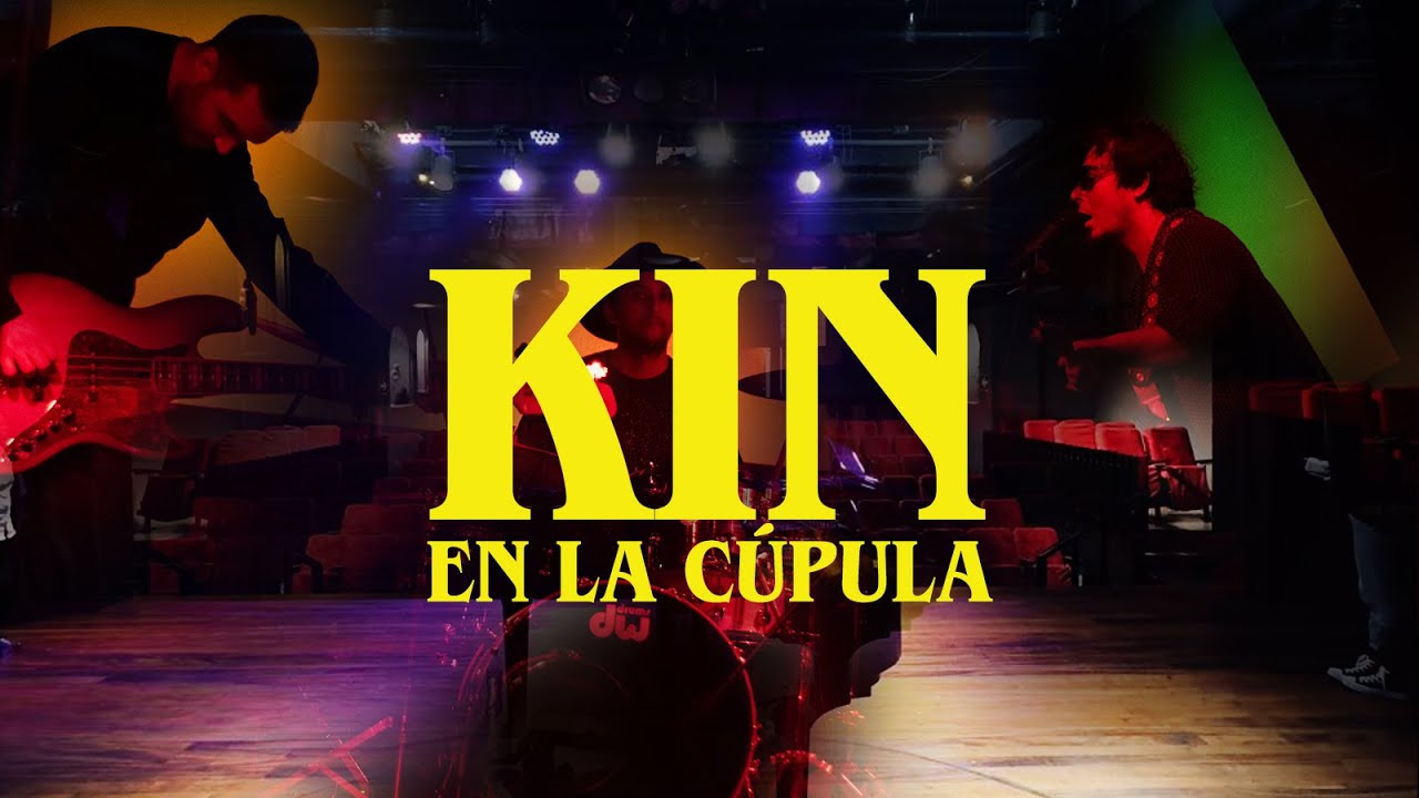 KIN - En La Cúpula (Sesión Completa) - YouTube