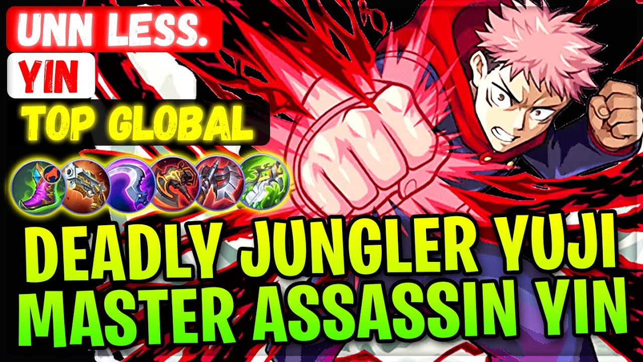 Deadly Jungler Yuji Itadori, Master Assassin Yin [ Top Global Yin ] unn ...