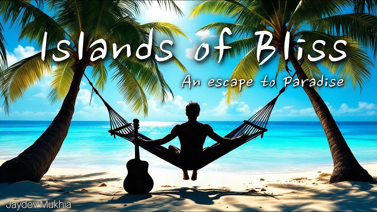 Islands of Bliss: A Guitar Soundscape for Stillness and Escape to ...