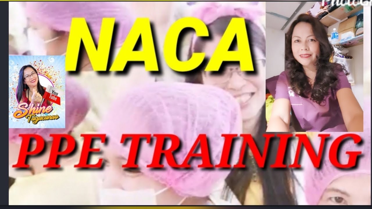 NACA PPE TRAINING #noagelimitinlearning - YouTube