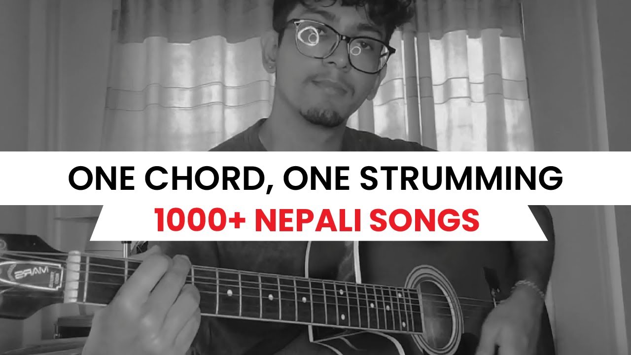Easy Nepali Songs To Play On Guitar | One Chord, One Strumming Pattern ...