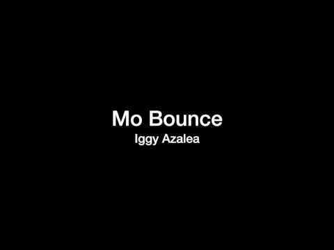 Iggy Azalea - Mo Bounce Lyrics Video