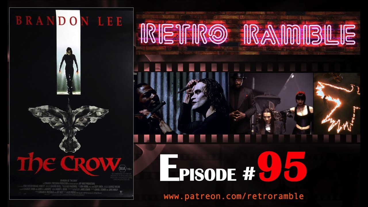 EP95 The Crow 1994 - Retro Ramble Movie Podcast - YouTube
