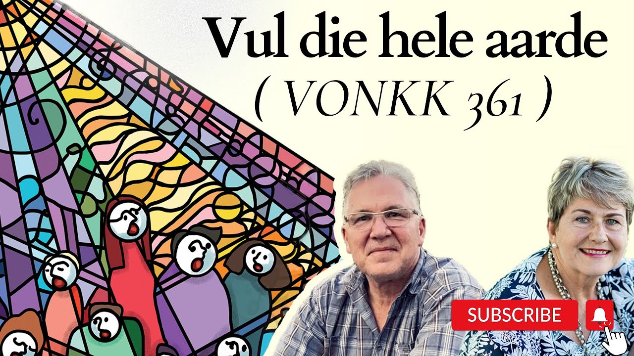 VONKK 361 - Vul die hele aarde - YouTube