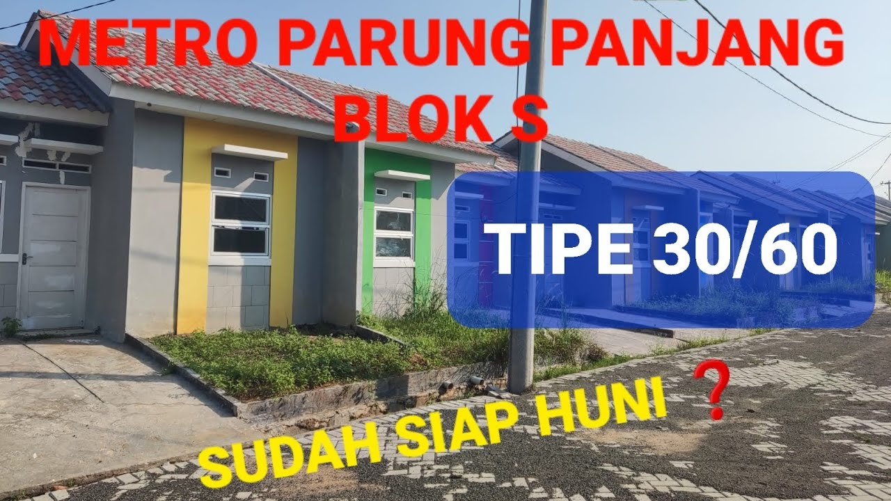 PEMBANGUNAN PERUMAHAN BERSUBSIDI METRO PARUNG PANJANG BLOK S 🏡 S3 S5 S7 SUDAH SIAP HUNI 👍TERBARU ...