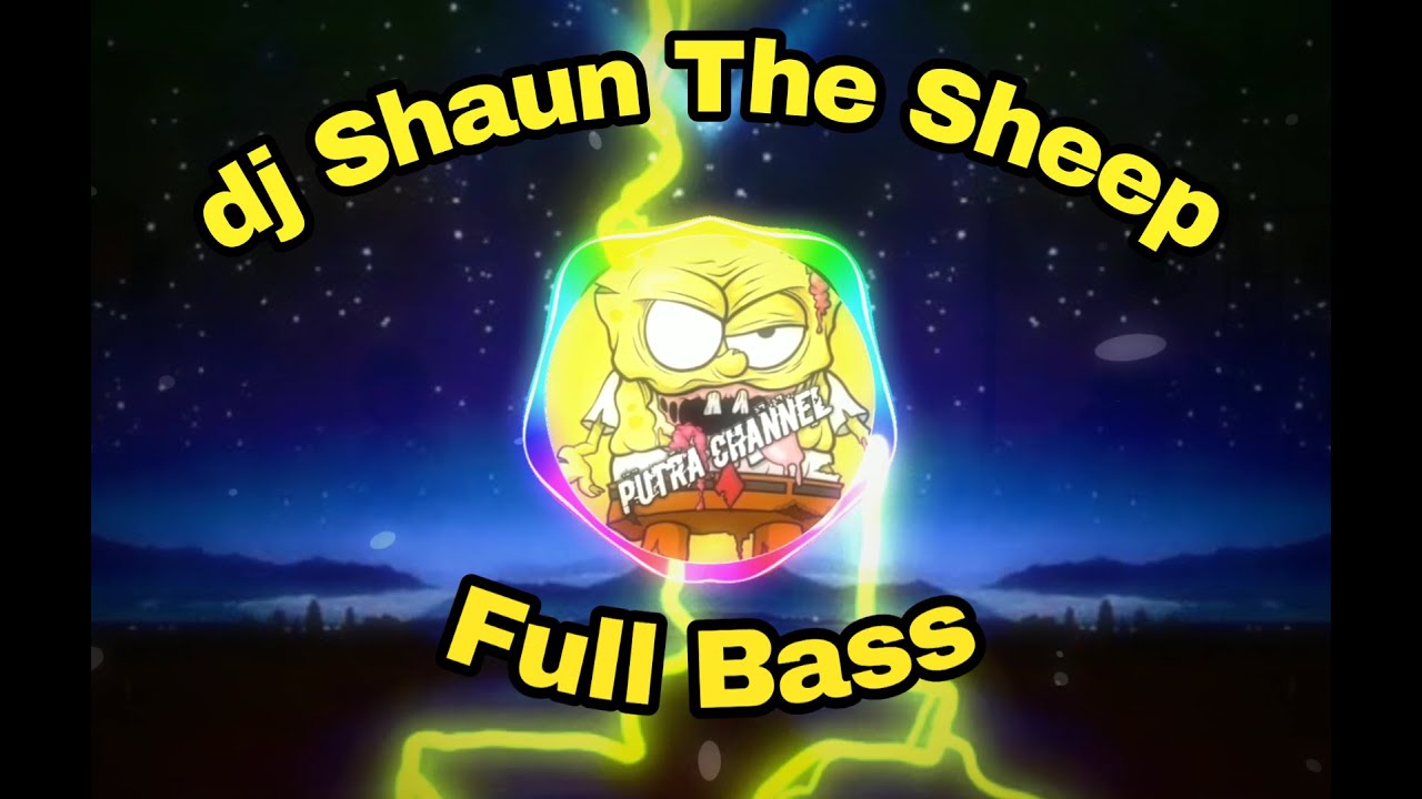 DJ Shaun The Sheep Viral!! ||(Full Bass 2020) - YouTube