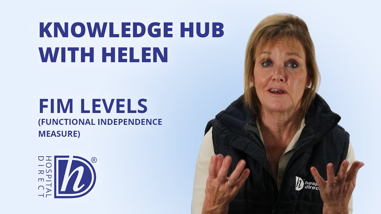 Knowledge Hub with Helen - FIM (Functional Independence Measure) - YouTube