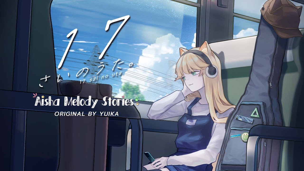 17さいのうた [17 Sai no uta] - Yuika (Song of seventeen) thai sub 🚀 Aisha ...