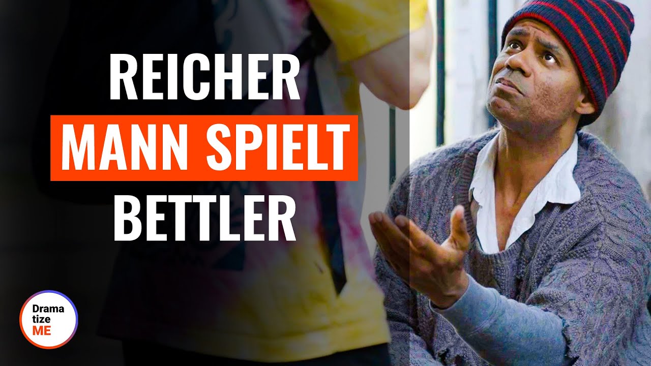 Reicher Mann spielt Bettler | @DramatizeMeDeutsch - YouTube