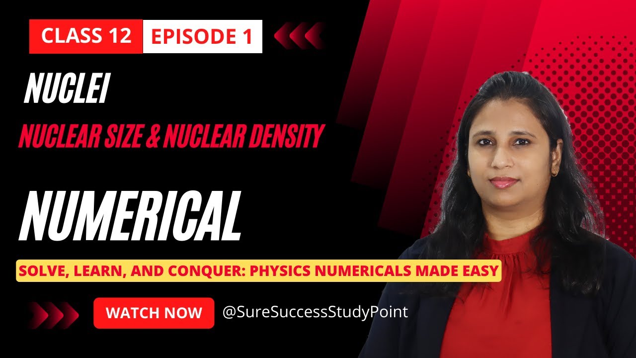 Nuclei | Nuclear Size | Nuclear Density | Numerical | Class 12 Physics ...