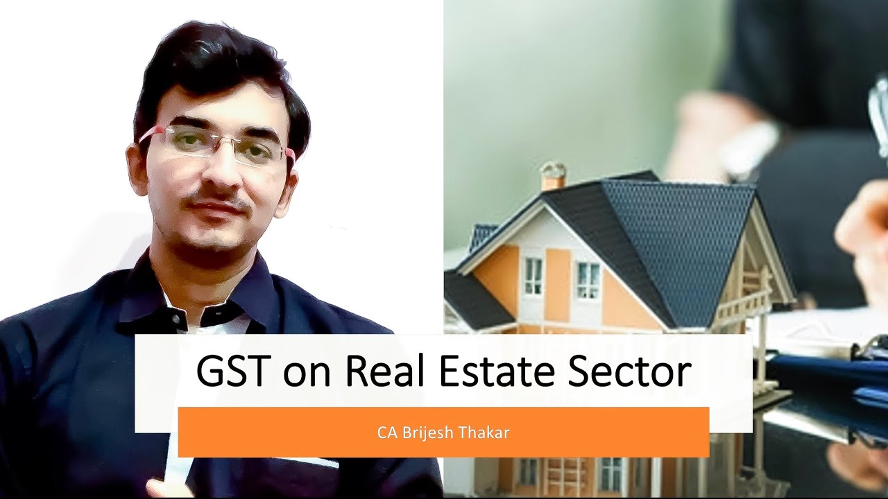GST on Real Estate Sector- A Simplified Explanation - YouTube